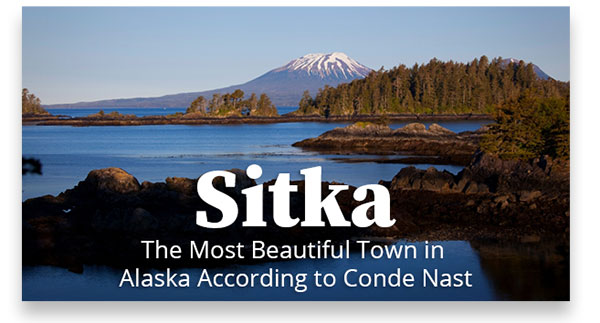 Sitka: The Most Beautiful Town in Alaska According to Condé Nast